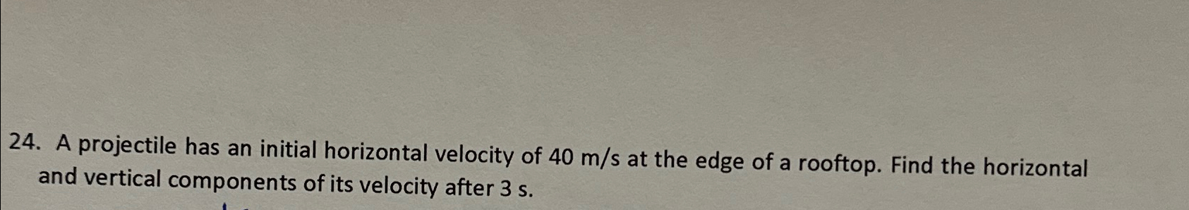 Solved A projectile has an initial horizontal velocity of | Chegg.com