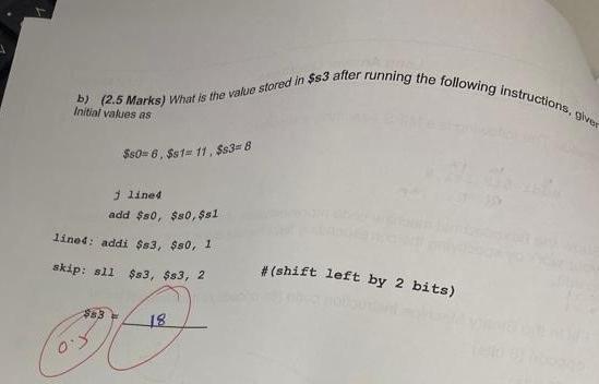 Solved a) (1.5 Marks) What is the value stored in $s3 after | Chegg.com