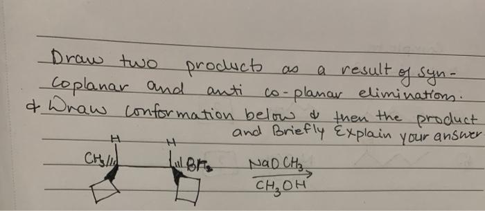 Solved Draw two products as a result of syn- - Coplanar and | Chegg.com