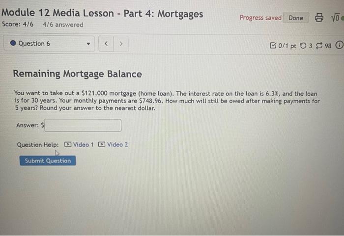 Solved Remaining Mortgage Balance You want to take out a | Chegg.com