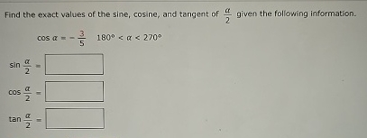 Solved Find the exact values of the sine, ﻿cosine, and | Chegg.com