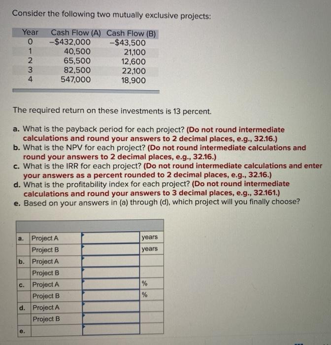 Solved Consider the following two mutually exclusive | Chegg.com