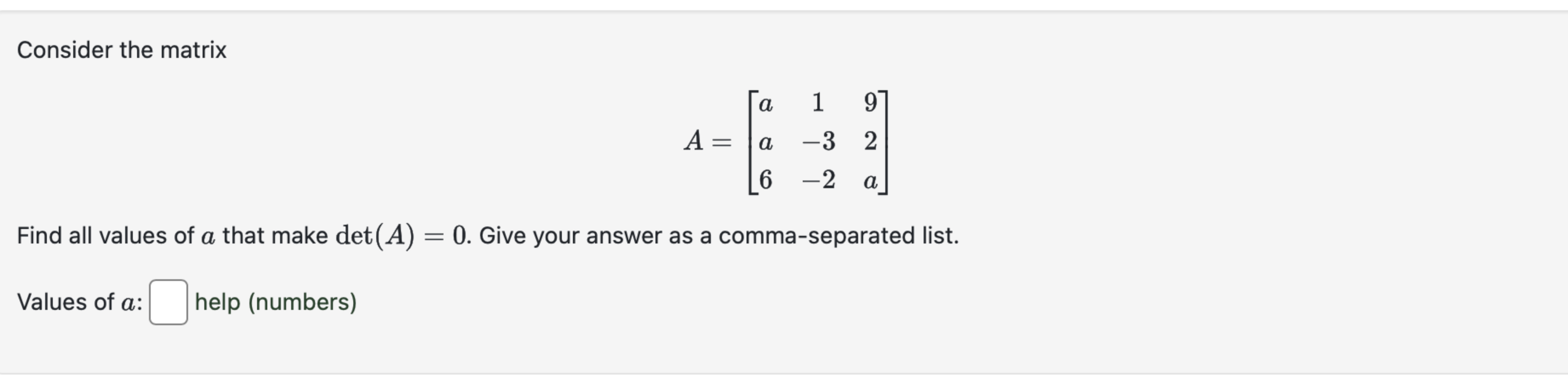 Solved Consider the matrixA=[a19a-326-2a]Find all values of | Chegg.com
