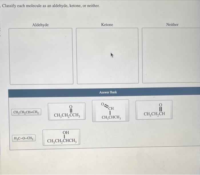 Solved Classify each molecule as an aldehyde, ketone, or | Chegg.com