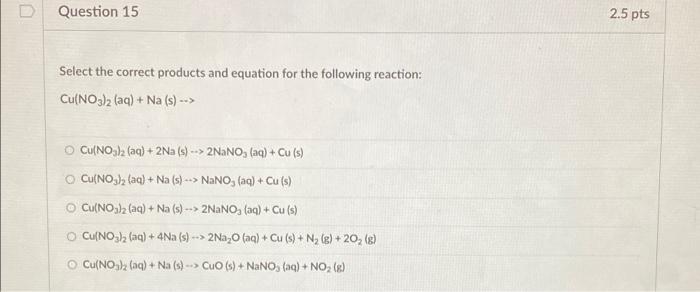 Solved 0 Question 13 Topic 5- Predicting Reaction Products | Chegg.com