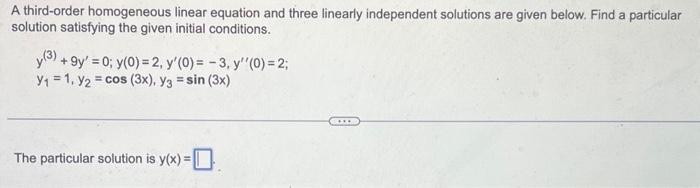 Solved A third-order homogeneous linear equation and three | Chegg.com