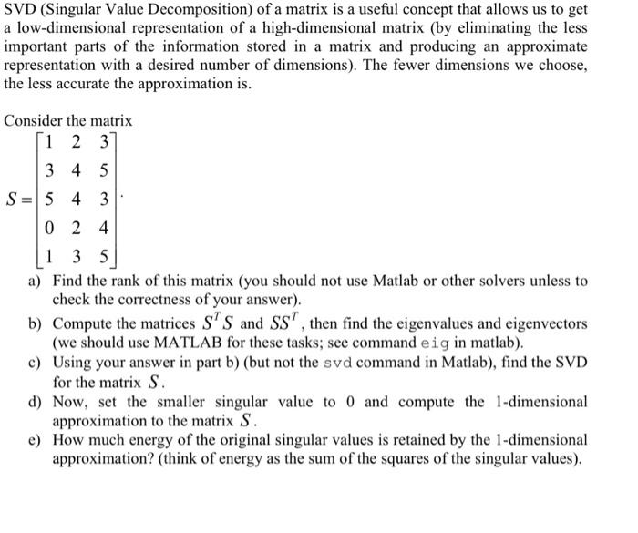 Solved SVD (Singular Value Decomposition) of a matrix is a | Chegg.com