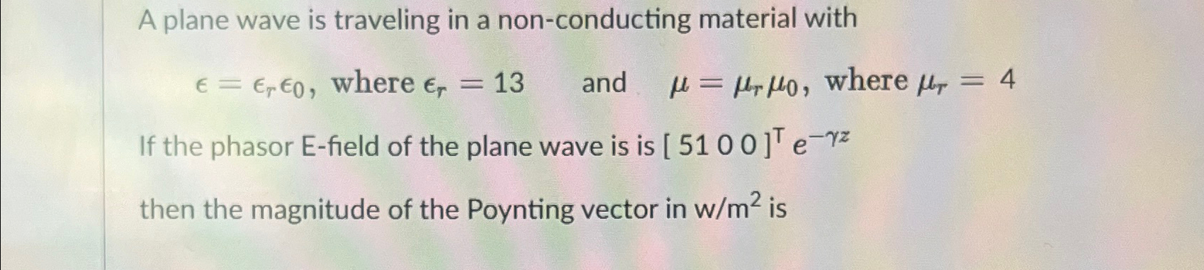 Solved A plane wave is traveling in a non-conducting | Chegg.com
