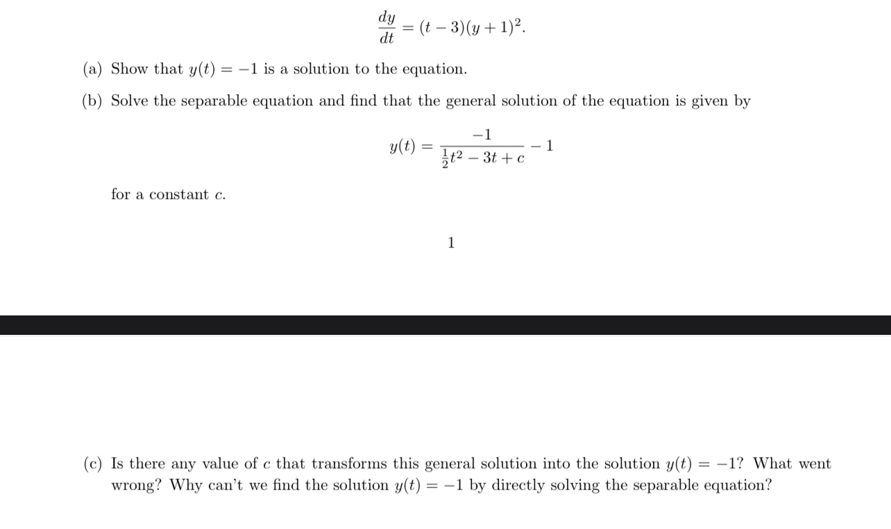Solved dydt=(t-3)(y+1)2(a) ﻿Show that y(t)=-1 ﻿is a solution | Chegg.com