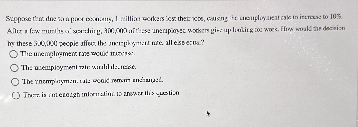 Solved Suppose that due to a poor economy, 1 ﻿million | Chegg.com