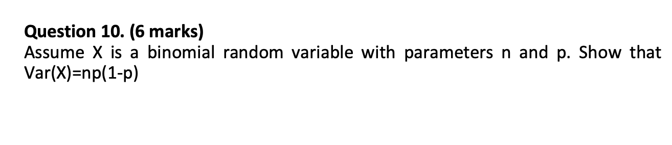 Solved Question 10. (6 ﻿marks)Assume x is ﻿a binomial random | Chegg.com