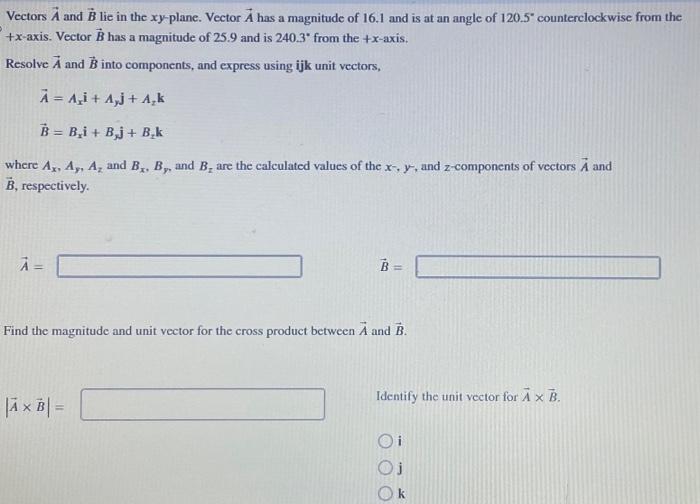 Solved Vectors A and B lie in the xy-plane. Vector A has a | Chegg.com