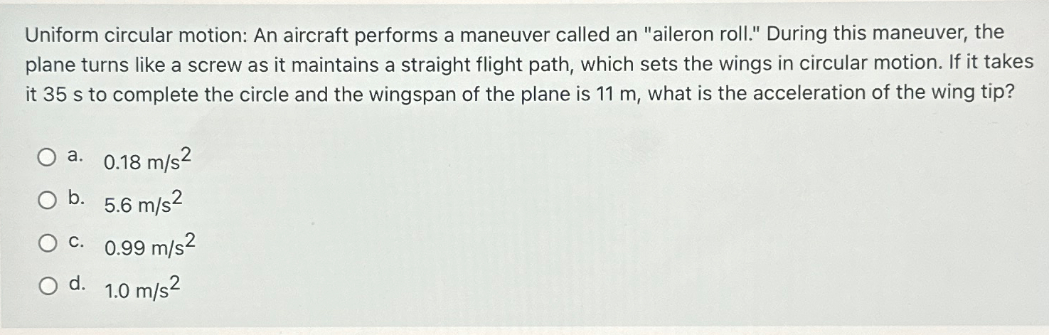 Solved Uniform circular motion: An aircraft performs a | Chegg.com