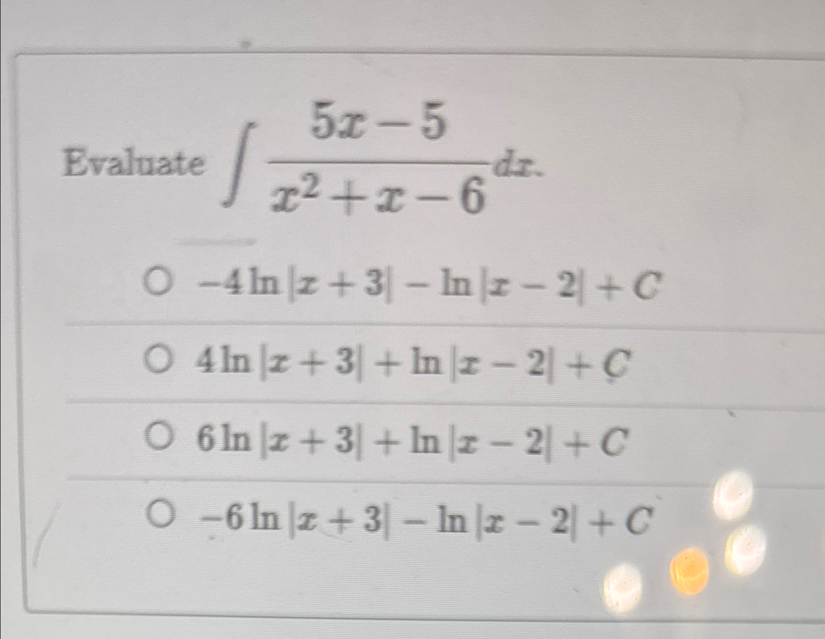 Solved 4ln|x+3|+ln|x-2|+C6ln|x+3|+ln|x-2|+C[-6ln|x+3|-ln|x-2 | Chegg.com