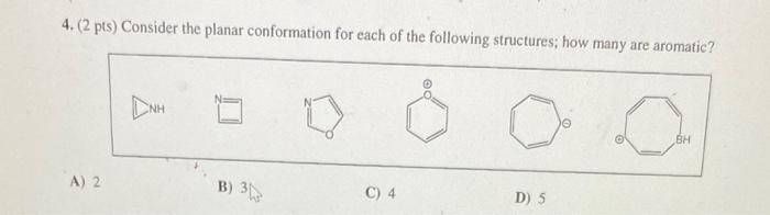 Solved 4. (2 pts) Consider the planar conformation for each | Chegg.com