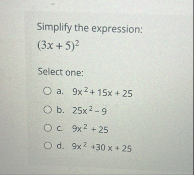 Solved Simplify the expression:(3x 5)2Select | Chegg.com