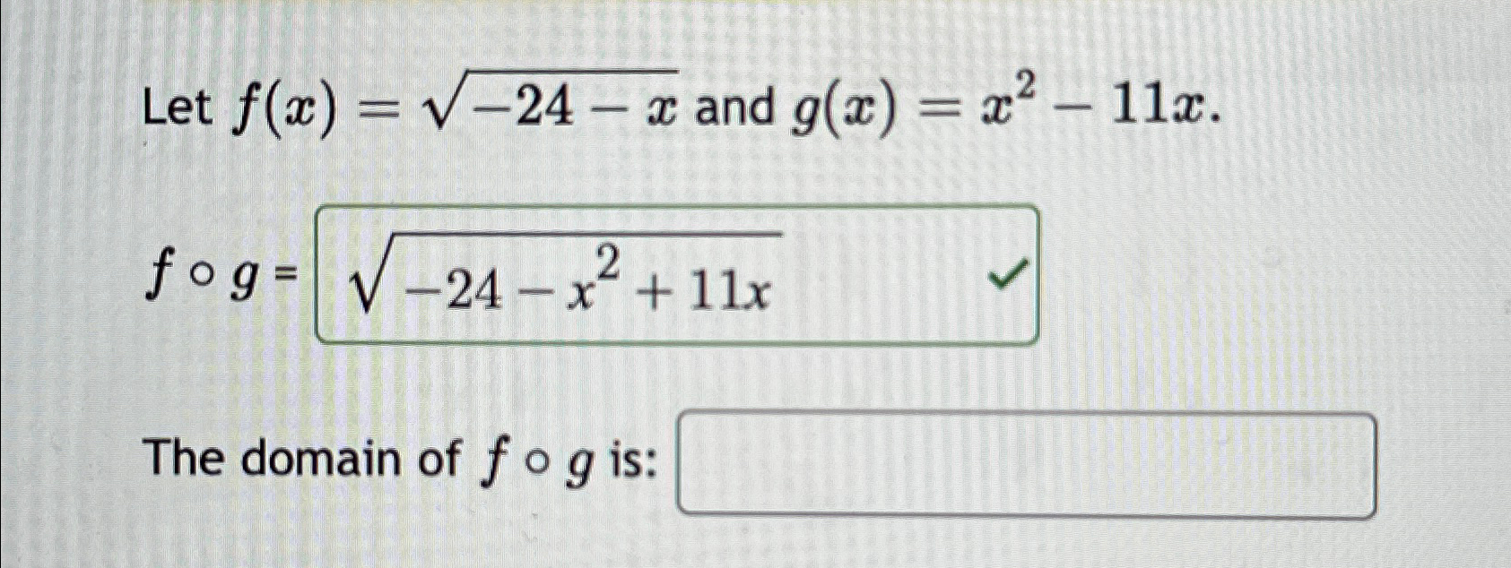 Solved Let f(x)=-24-x2 ﻿and g(x)=x2-11x.f@g=-24-x2+11x2The | Chegg.com