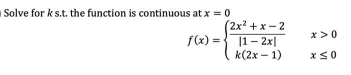 Solved solve for K such that the function is continuous at | Chegg.com
