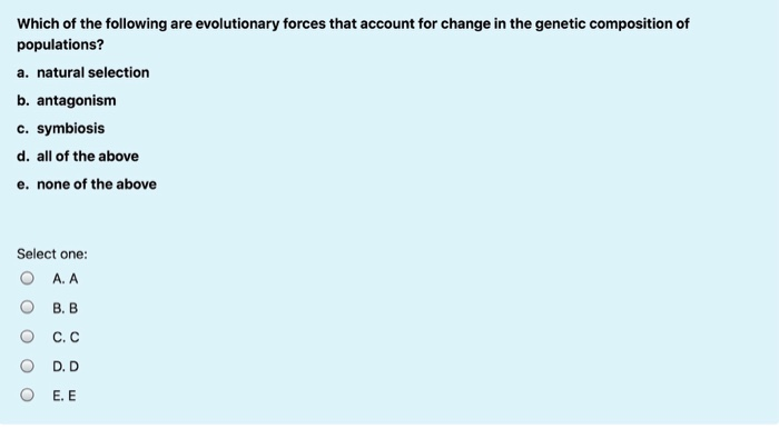 Solved Which of the following are evolutionary forces that | Chegg.com