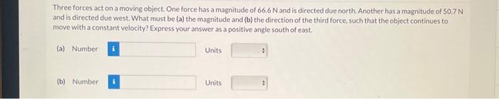 Solved Three Forces Act On A Moving Object One Force Has A