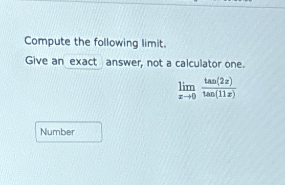 Solved Compute the following limit.Give an exact answer, not | Chegg.com