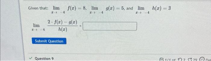 Solved Given That Limx→−4f X 8 Limx→−4g X 5 And