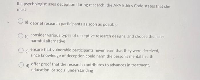 Solved If a psychologist uses deception during research, the | Chegg.com