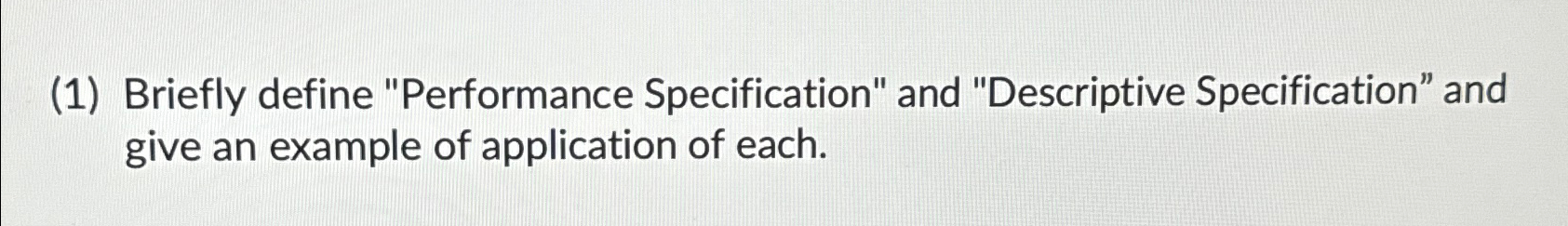 Solved (1) ﻿Briefly define "Performance Specification" and | Chegg.com