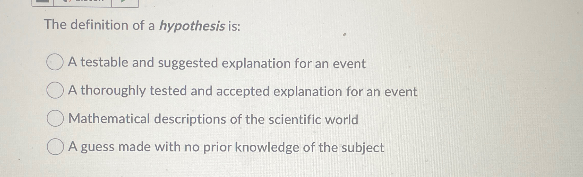Solved The definition of a hypothesis is:A testable and | Chegg.com