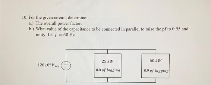 Solved 10. For the given circuit, determine: a.) The overall | Chegg.com