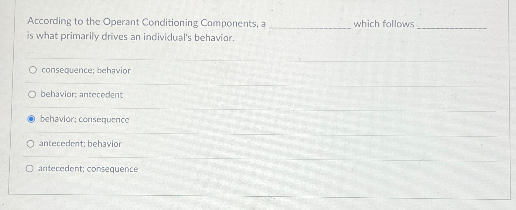 Solved According to the Operant Conditioning Components, a | Chegg.com