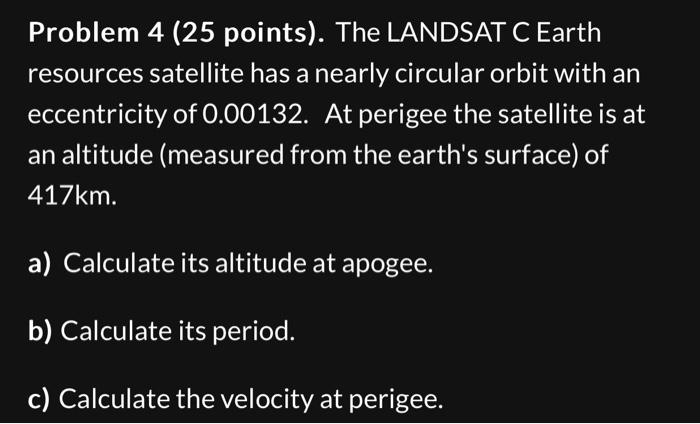 Solved Problem 4 ( 25 points). The LANDSAT C Earth resources | Chegg.com