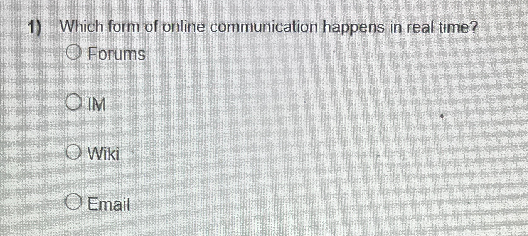 Solved Which form of online communication happens in real | Chegg.com