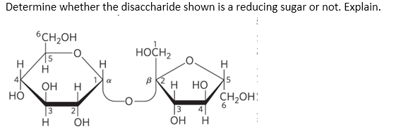 Solved Determine whether the disaccharide shown is a | Chegg.com