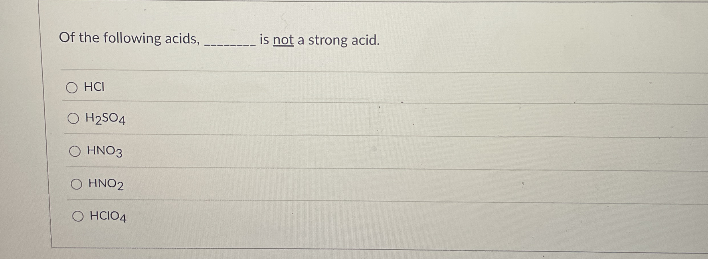 High Quality SOLUTION Of the following acids, is not a strong | Chegg.com