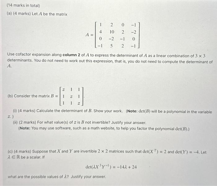 Solved (14 marks in total) (a) (4 marks) Let A be the matrix | Chegg.com