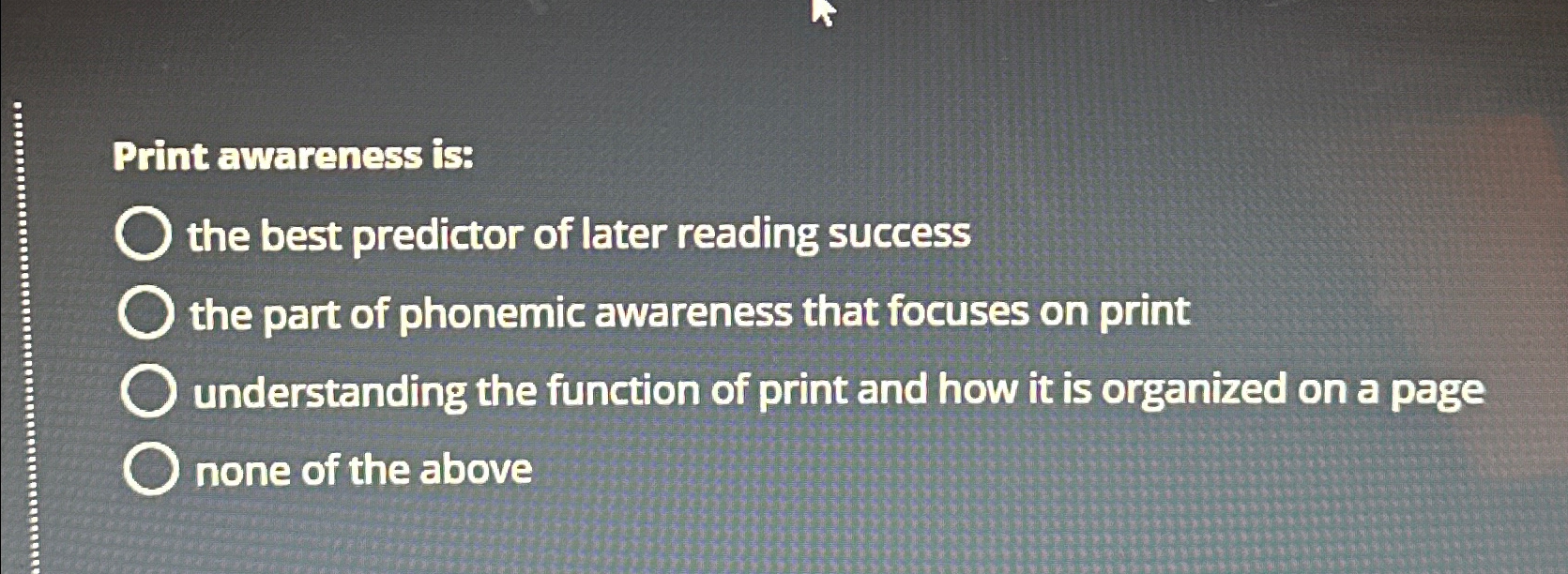 Solved Print awareness is:the best predictor of later | Chegg.com