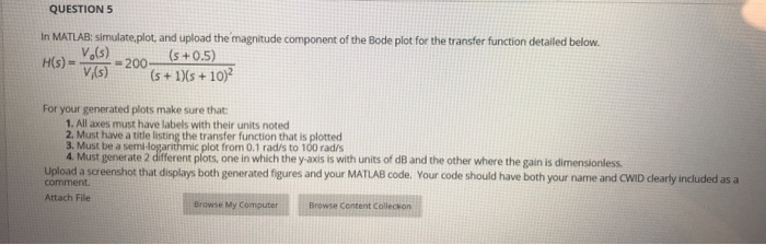Solved QUESTION 5 In MATLAB: simulate,plot, and upload the | Chegg.com Solved QUESTION 5 In MATLAB: simulate,plot, and upload the | Chegg.com