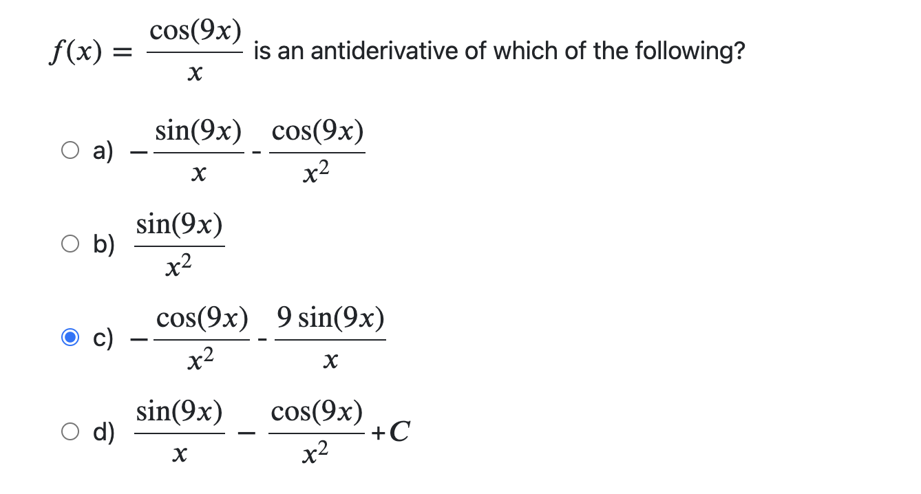 Solved f(x)=cos(9x)x ﻿is an antiderivative of which of the | Chegg.com