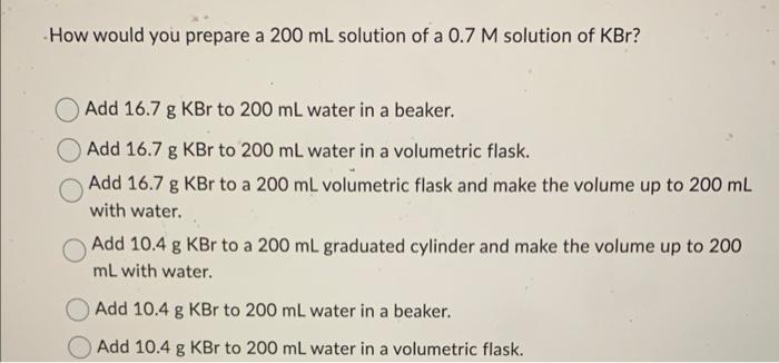 Solved How would you prepare a 200 mL solution of a 0.7M | Chegg.com