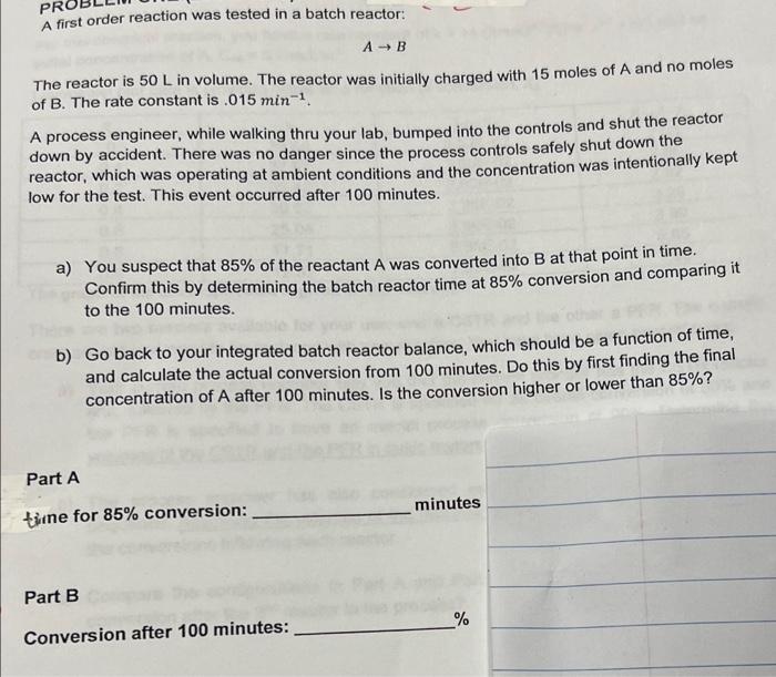 Solved A first order reaction was tested in a batch reactor: | Chegg.com