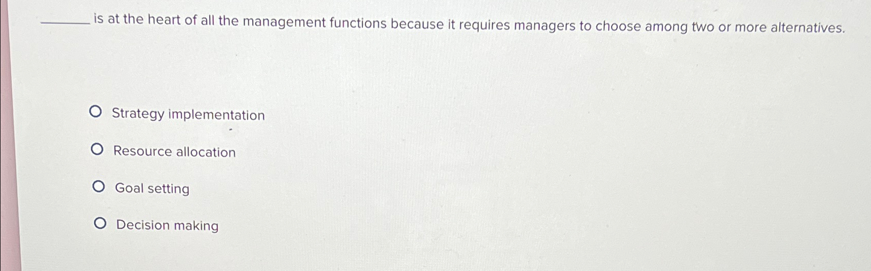 Solved is at the heart of all the management functions | Chegg.com