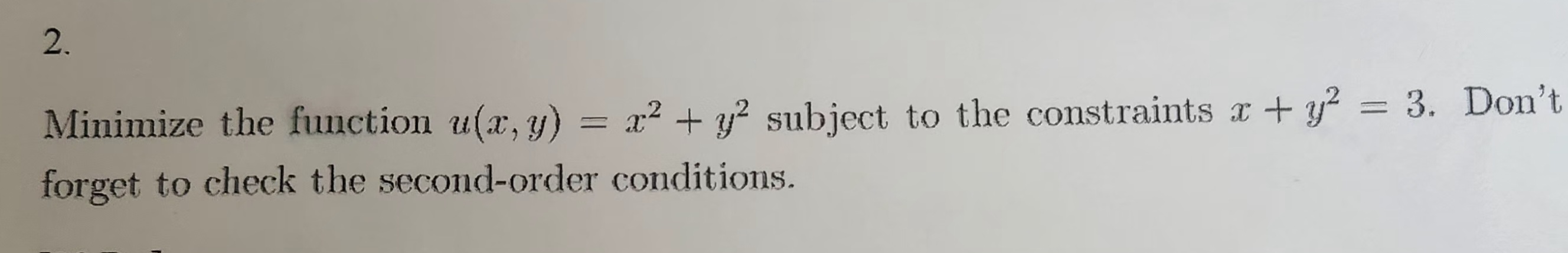 Solved Minimize the function u(x,y)=x2+y2 ﻿subject to the | Chegg.com