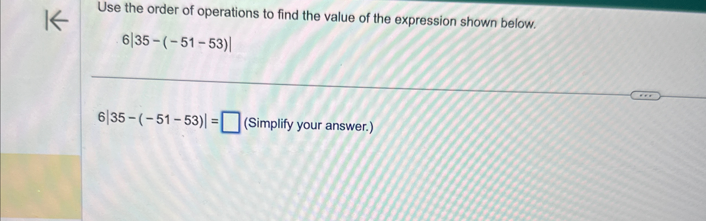 Solved Use the order of operations to find the value of the | Chegg.com