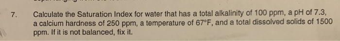 Solved Calculate the Saturation Index for water that has a | Chegg.com
