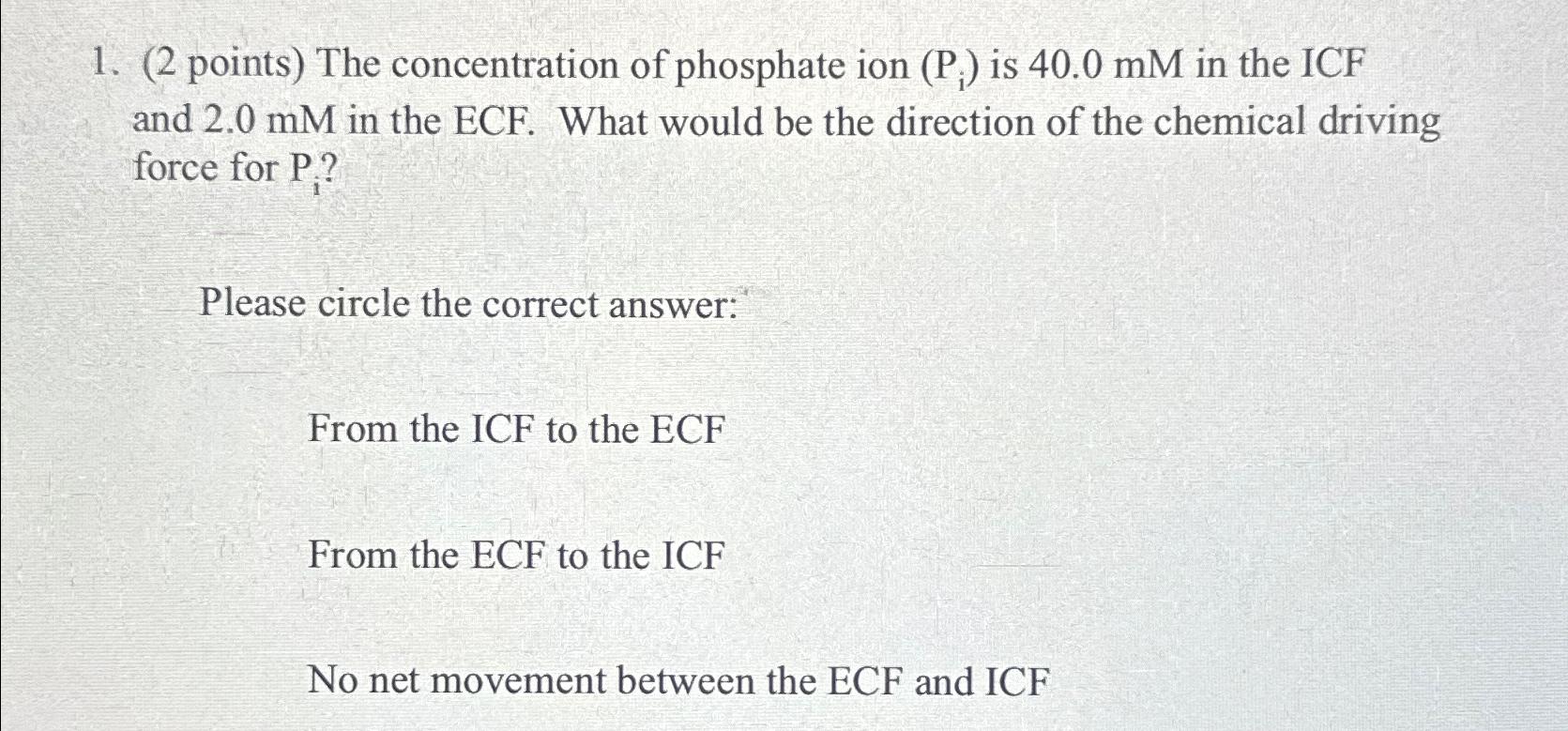 Solved points) ﻿The concentration of phosphate ion (Pi) ﻿is | Chegg.com