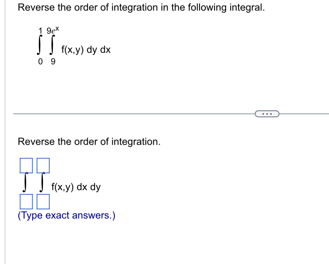 Solved Reverse the order of integration in the following | Chegg.com