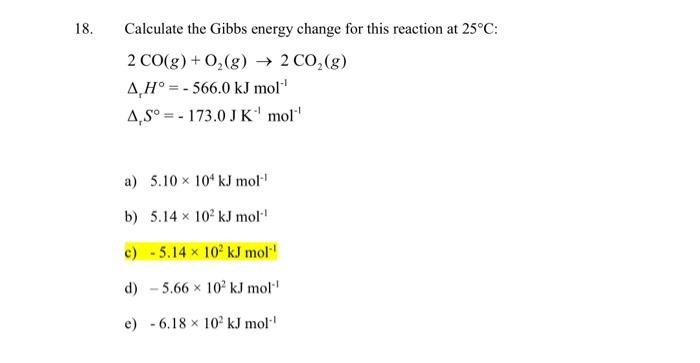 Solved 18. Calculate the Gibbs energy change for this | Chegg.com
