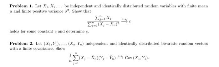 Solved Problem 1. Let X1,X2,… be independent and identically | Chegg.com