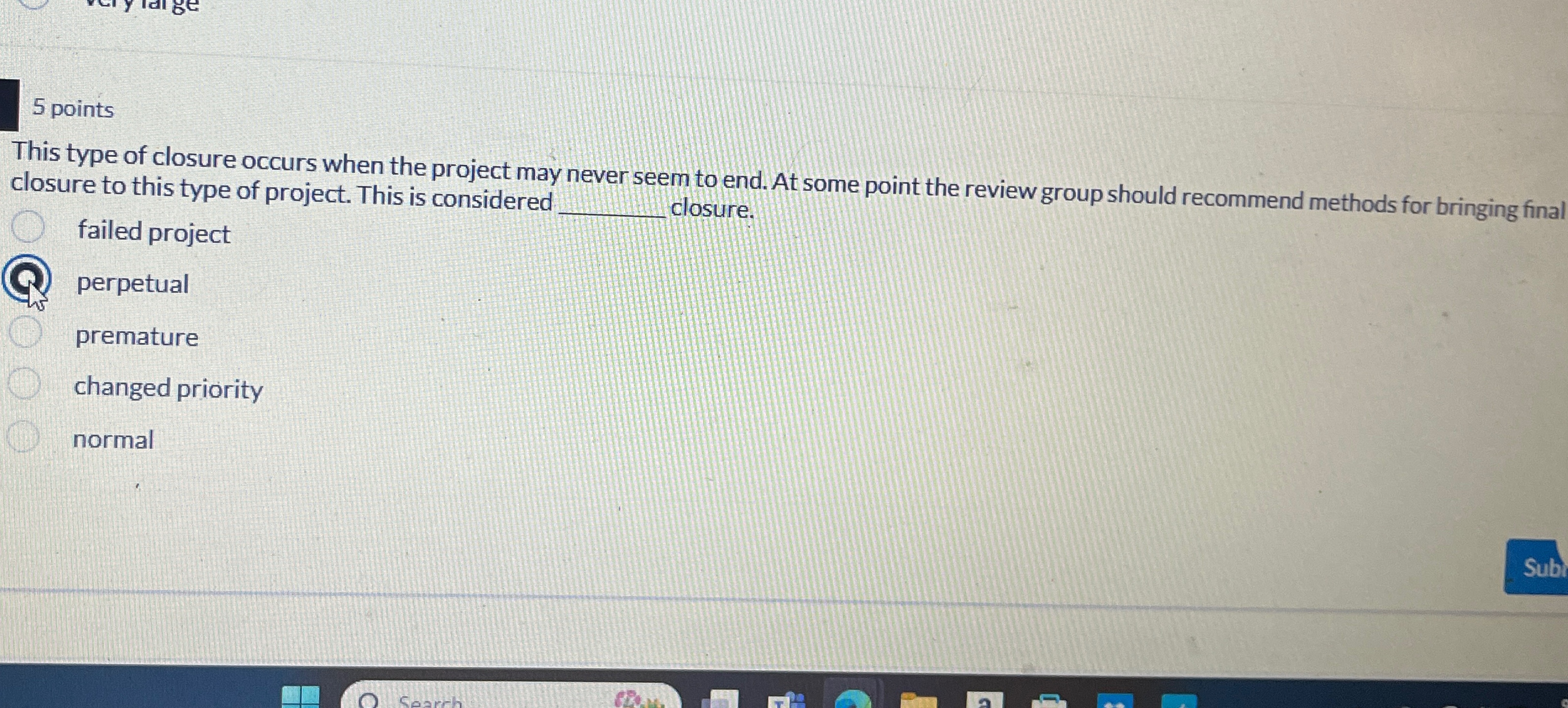 Solved 5 ﻿pointsThis type of closure occurs when the project | Chegg.com